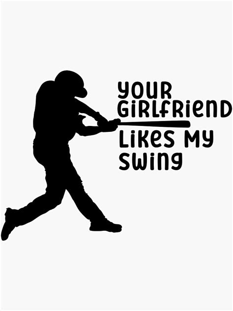 Your Girlfriend Likes My Swing Sticker For Sale By Nextneveldesign Redbubble