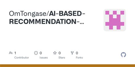 Github Omtongaseai Based Recommendation System