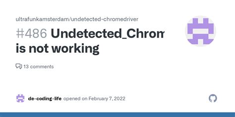 Undetectedchromedriver Is Not Working · Issue 486 · Ultrafunkamsterdamundetected Chromedriver