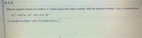 Solved 9 4 5 Write The Equation In Terms Of A Rotated