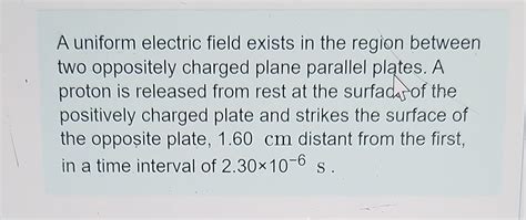 Solved A Uniform Electric Field Exists In The Region Between