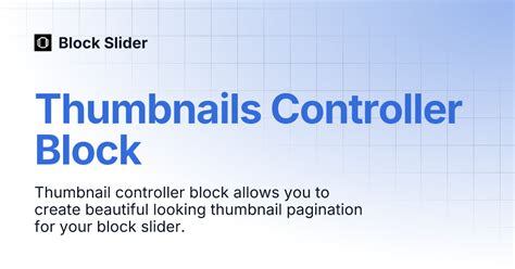 Thumbnails Controller Block Block Slider