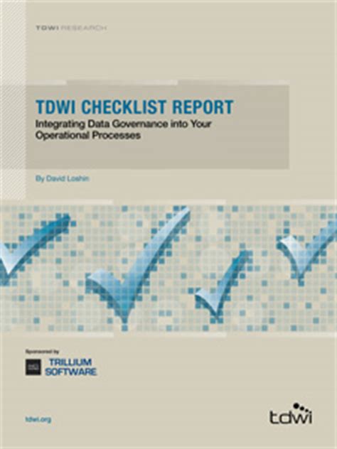TDWI Checklist Report Integrating Data Governance Into Your Operational Processes TDWI