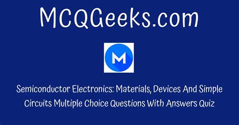 MCQ Questions For Class 12 Physics Semiconductor Electronics Materials Devices And Simple