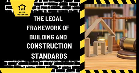 the legal framework of building and construction standards