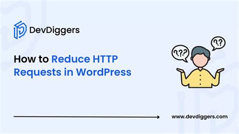 How To Reduce Requests In Wordpress Easy Methods