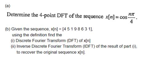 Solved A Determine The 4 Point Dft Of The Sequence X N