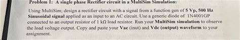 Solved Problem 1 A Single Phase Rectifier Circuit In A