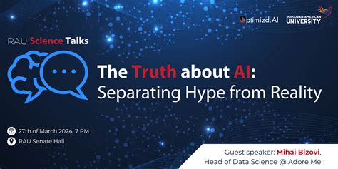 The Truth About Ai Separating Hype From Reality Universitatea Romano Americana