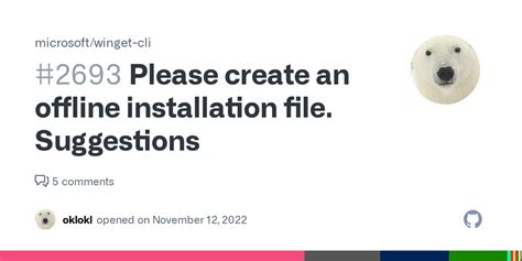 Please Create An Offline Installation File Suggestions · Issue 2693