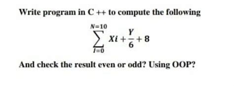 Solved Write Program In C To Compute The Following N10 Y
