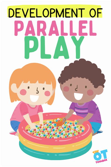 parallel play definition benefits and activities the ot toolbox
