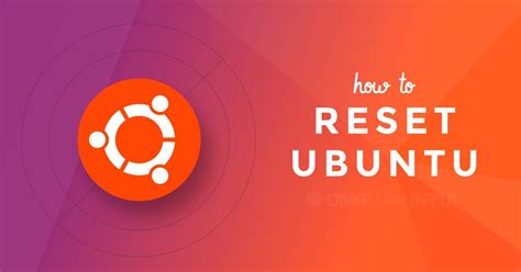 The Secret Command To Reset Ubuntu Desktop To Default Settings Rubuntu
