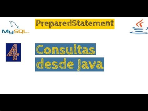 4 Realizar Consultas MySQL Desde Java PreparedStatement YouTube