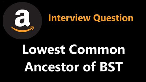 lowest common ancestor of a binary search tree leetcode 235 python