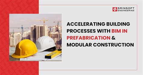 Accelerate Process With Bim In Prefabrication And Modular Construction