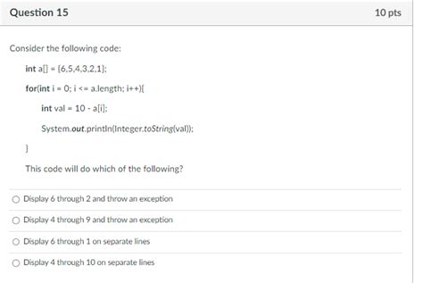 Solved Consider The Following Code This Code Will Do Which