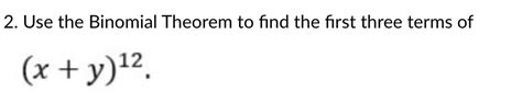 solved 2 use the binomial theorem to find the first three