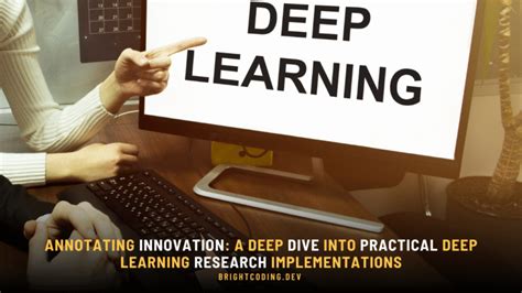 Annotating Innovation A Deep Dive Into Practical Deep Learning Research Implementations