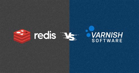 Varnish Vs Redis 2025 Which Speeds Up Your Site Better