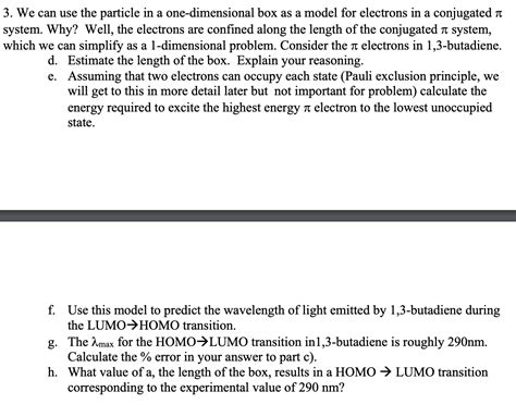 3 We Can Use The Particle In A One Dimensional Box