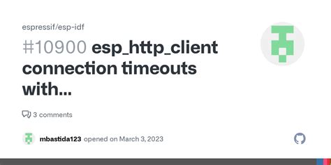 Espclient Connection Timeouts With Esperrfetchheader Idfgh 9546 · Issue 10900