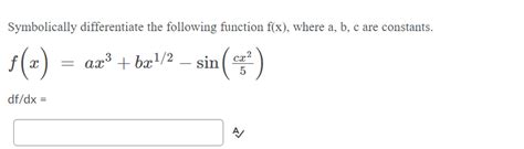 Solved Symbolically Differentiate The Following Function