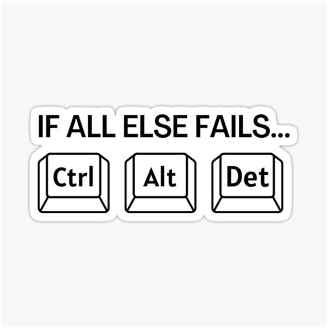 If All Else Fails Ctrl Alt Del Sticker Sticker For Sale By Ghizlane Redbubble