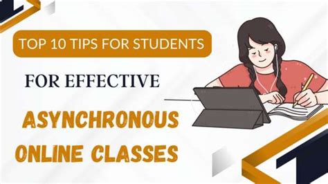 Top 10 Tips For Making The Most Of Asynchronous Online Classes