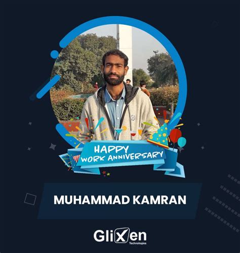 glixen technologies on linkedin muhammad kamran happy anniversary you should be proud of what