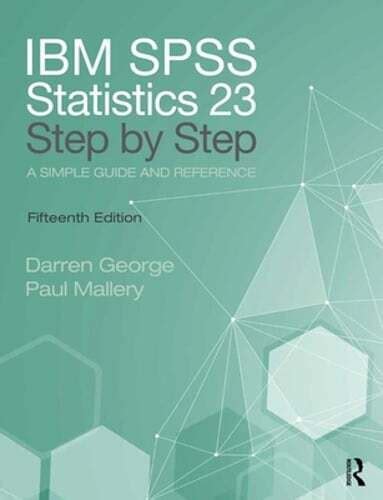 Ibm Spss Statistics 25 Step By Step A Simple Guide And Reference By
