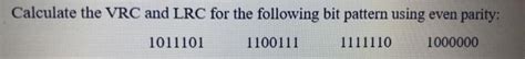 Solved Calculate The Vrc And Lrc For The Following Bit