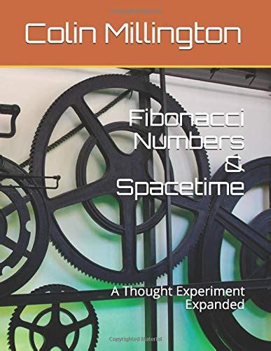 Fibonacci Numbers And Spacetime A Thought Experiment Expanded