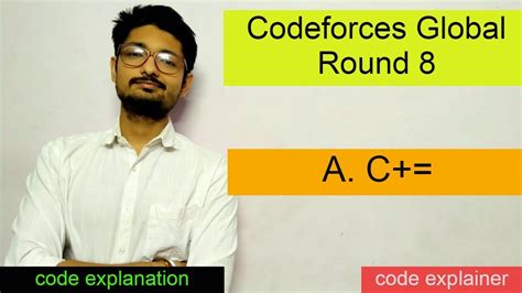 C Codeforces Global Round 8 Codeforces Youtube