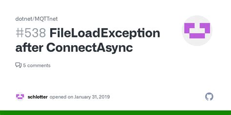 FileLoadException After ConnectAsync Issue 538 Dotnet MQTTnet GitHub