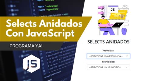 Selects Anidados Con Javascript Programming Javascript Frontend