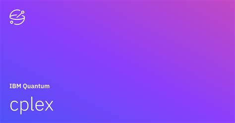 Cplex Ibm Quantum Documentation