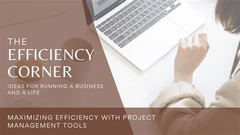 Maximizing Efficiency With Project Management Tools
