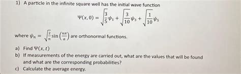 solved 1 a particle in the infinite square well has the