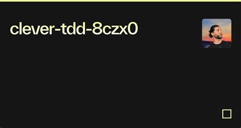 Clever Tdd Czx Codesandbox
