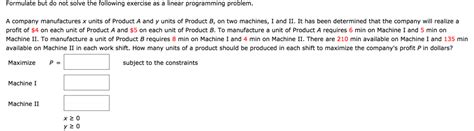 solved formulate but do not solve the following exercise as