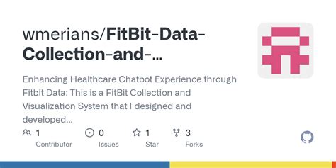 Github Wmeriansfitbit Data Collection And Visualization System Enhancing Healthcare Chatbot