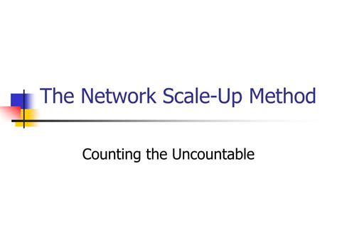 Ppt The Network Scale Up Method Powerpoint Presentation Free
