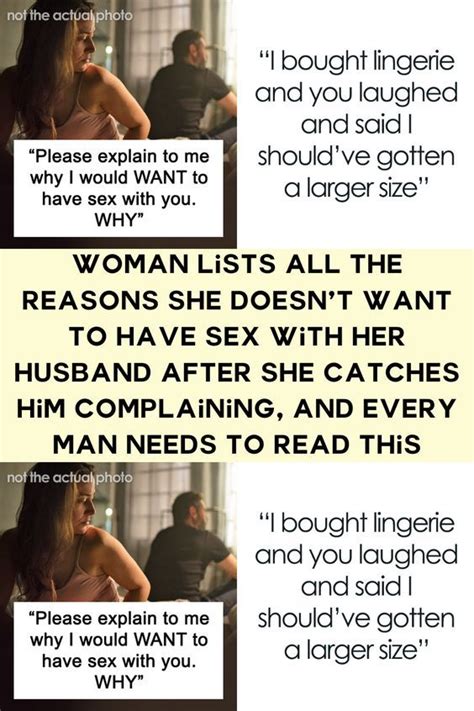 woman lists all the reasons she doesn t want to have sex with her