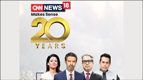 Cnn News18 Completes 20 Years Of English News Coverage In India