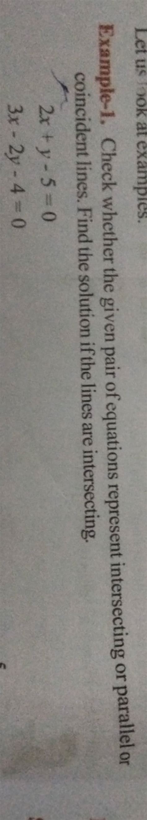 Example 1 Check Whether The Given Pair Of Equations Represent Intersecti