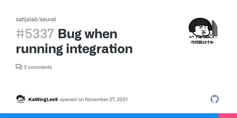Bug When Running Integration · Issue 5337 · Satijalab Seurat · Github