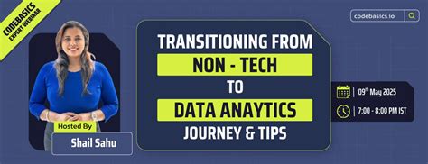 Transitioning From Non Tech To Data Analytics Journey And Tips Codebasics