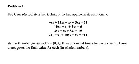 solved problem 1 use gauss seidel iterative technique to