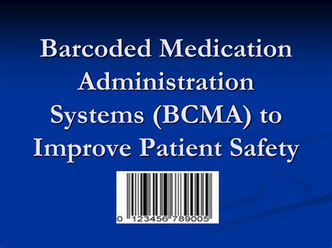 Ppt Barcoded Medication Administration Systems Bcma To Improve